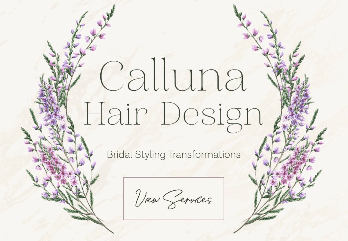 Calluna Hair Design ☾ Bridal Styling Transformations